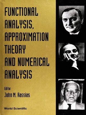 Functional Analysis, Approximation Theory and Numerical Analysis by John Michael Rassias ...